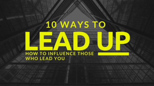 10 Ways to Lead Up | Stephen Blandino